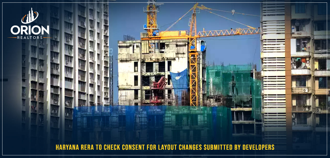Haryana RERA to check consent for layout changes submitted by developers